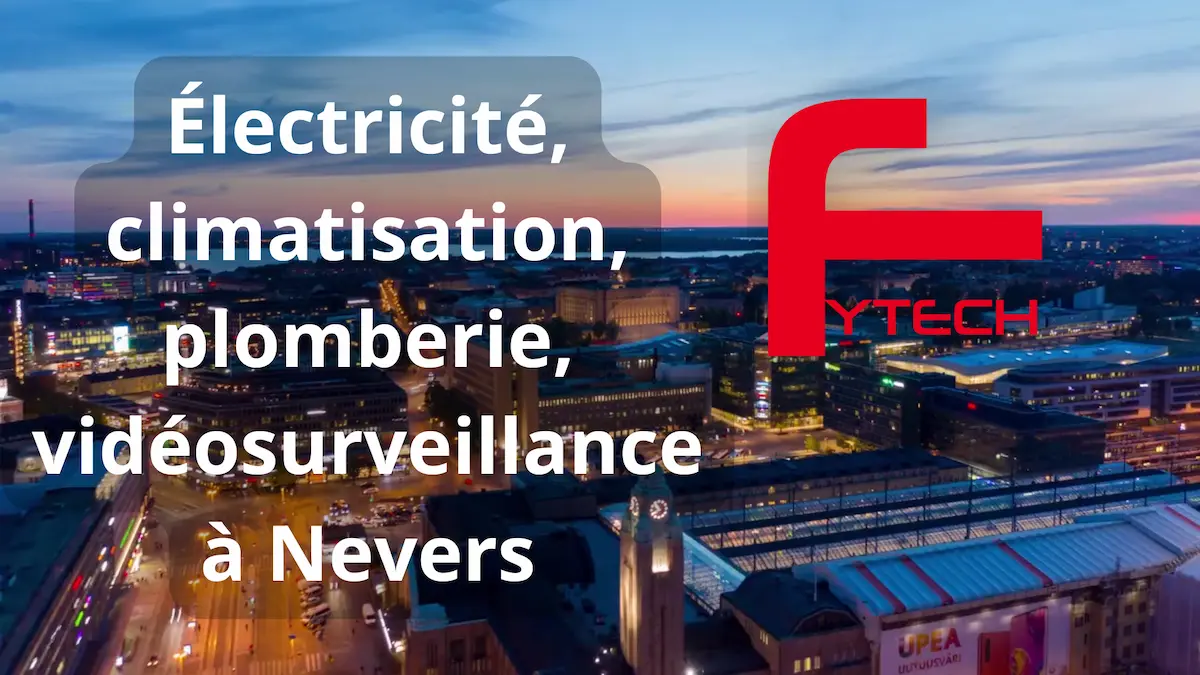 FYTECH – Climatisation, Electricien, Plomberie, Domotique Nevers